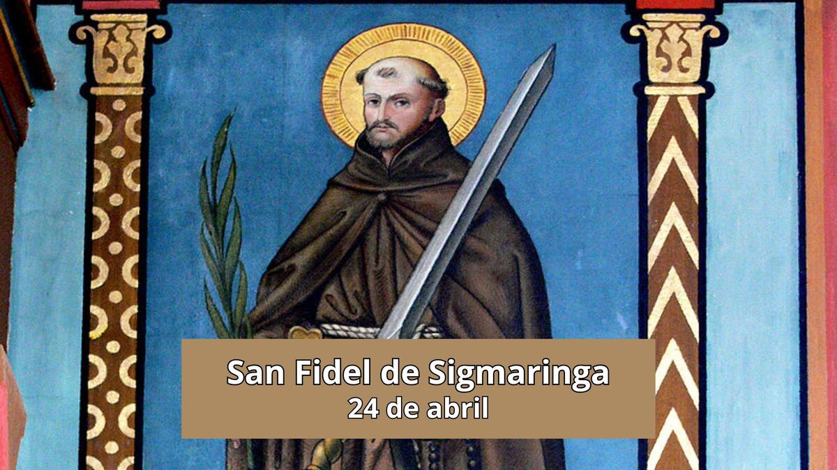 Santoral Católico del 24 de abril de 2025: San Fidel de Sigmaringa y ...